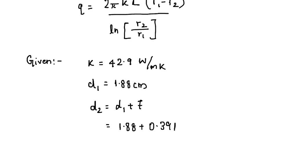 Solved A Steel Pipe Thermal Conductivity K 4290 Wmk Having An Inside Diameter Of 188