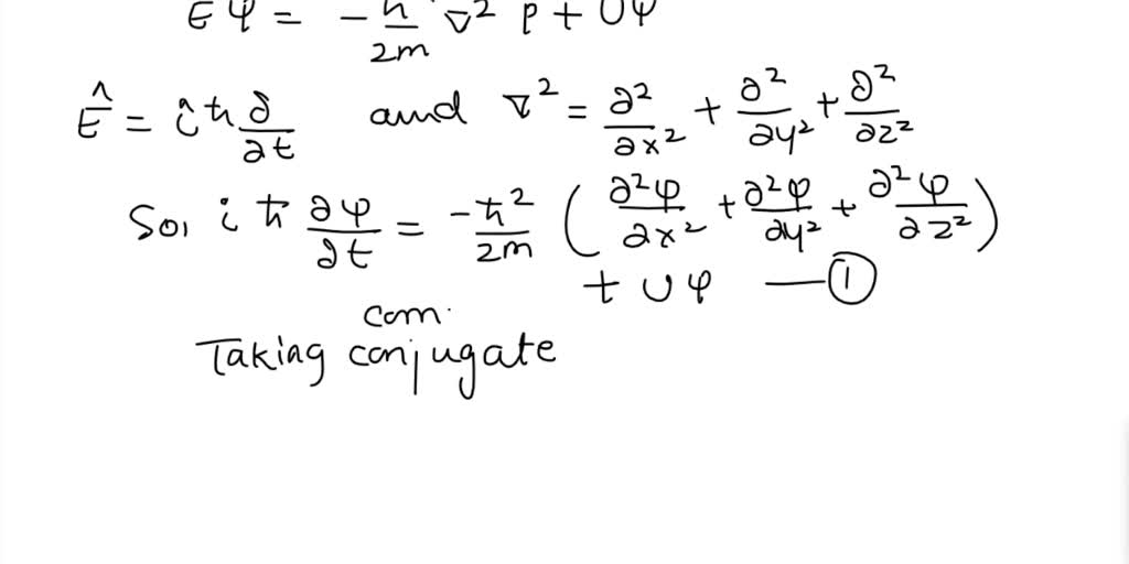 SOLVED: By taking the complex conjugate of the TDSE, show that another ...