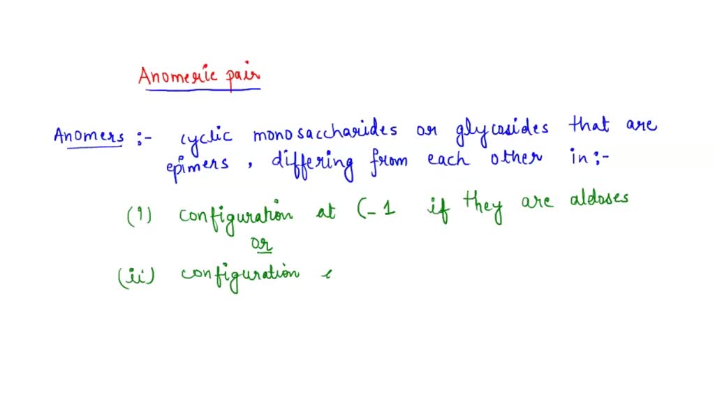 SOLVED: Which is an anomeric pair? a. D-glucose and D-fructose b. alpha ...
