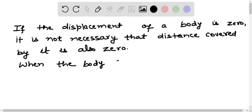 SOLVED: Is it possible for the displacement of a body to be zero when the distance travelled by ...