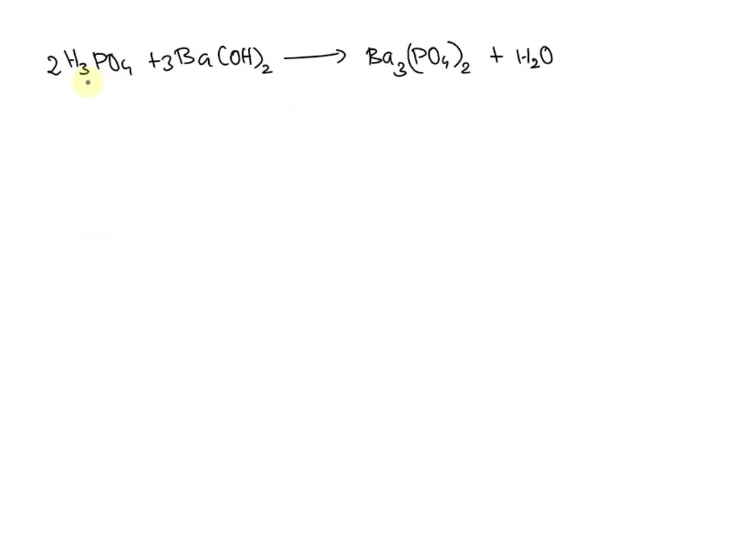 SOLVED: The molecular equation for barium hydroxide and phosphoric acid ...