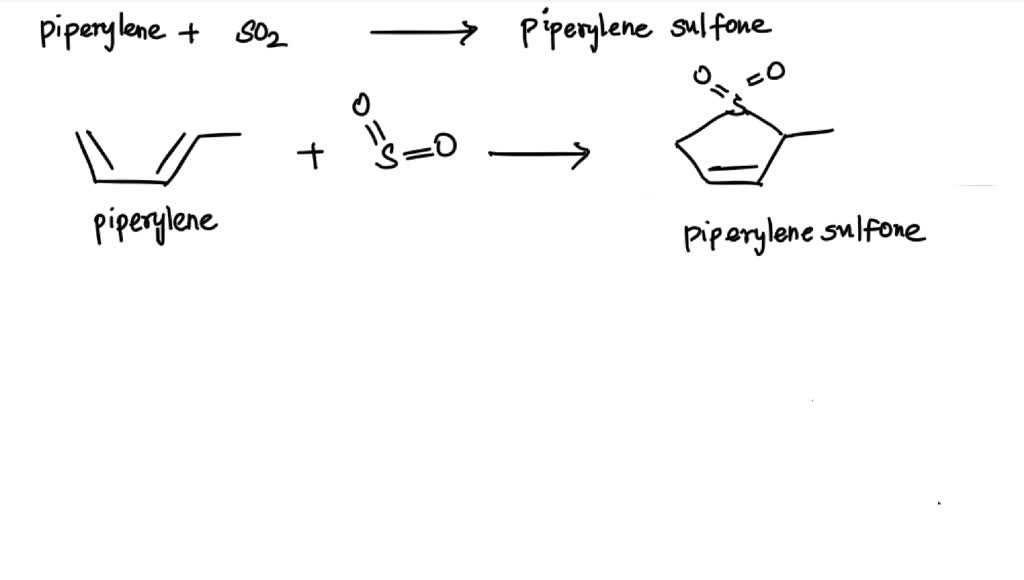 SOLVED: Determine the class of reaction of the reaction of piperylene ...