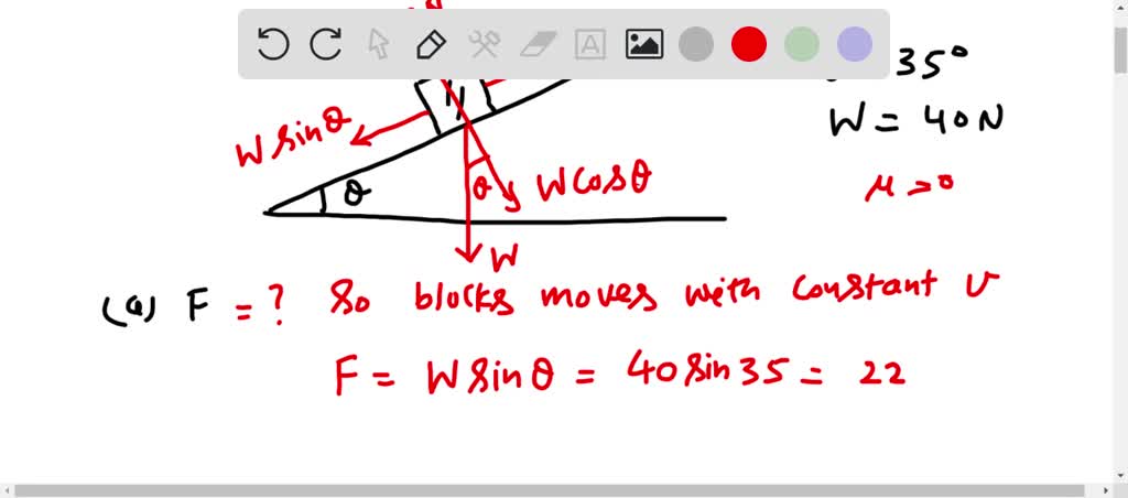 SOLVED: A block of weight w = 40.0 N sits on a frictionless inclined plane, which makes an angle ...