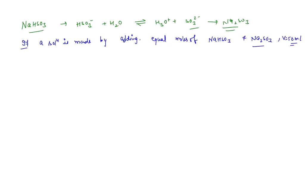 SOLVED: If you prepared a solution by adding equal numbers of molessodium sulfite (Na2SO3) and ...