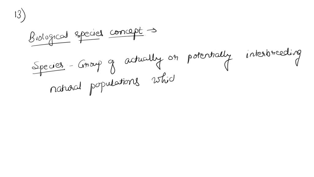 SOLVED: QUESTION 13 The definition of species that is most commonly used by biologists who study ...