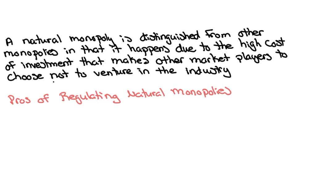 SOLVED: What distinguishes a natural monopoly from other monopolies ...
