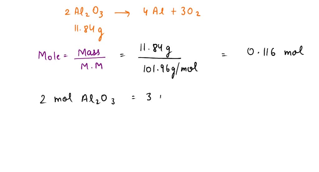 SOLVED: In the reaction represented by the equation 2Al2O3 â†’ 4Al ...