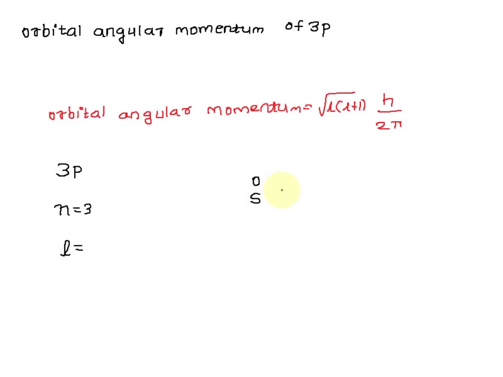 Solved The Orbital Angular Momentum Of An Electron Present In 3p