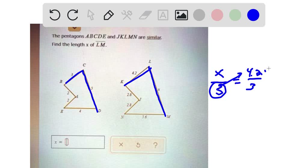SOLVED: The pentagons ABCDE and JKLMN are similar. Find the length x of ...