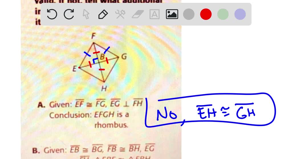 SOLVED: Determine if the conclusion is valid. If not, tell what additional information is needed ...