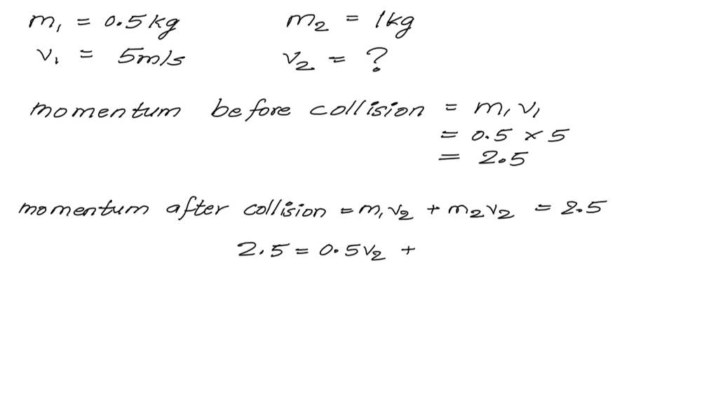 SOLVED: A ball of mass m1 = 0.5 kg, moving along the x-axis with a speed of 5 m/s, has an ...