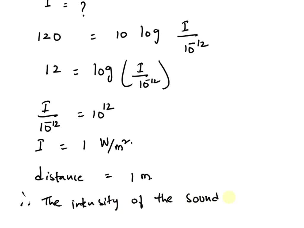 SOLVED: The sound intensity level is about 120 dB when you are close to ...