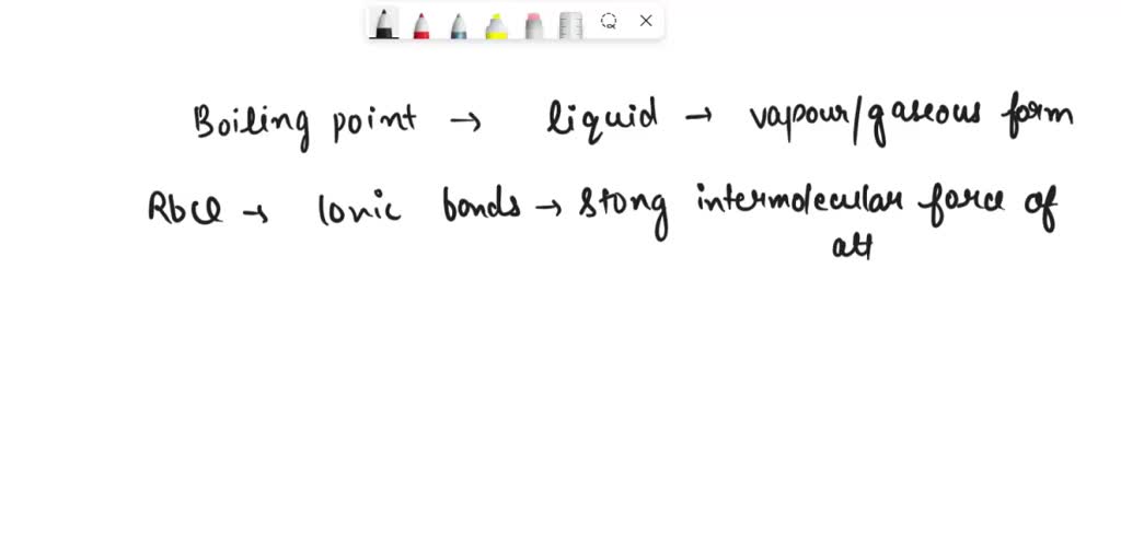 SOLVED: Arrange the following in order of increasing boiling point: RbCl, CH3Cl, CH3OH, CH4 ...