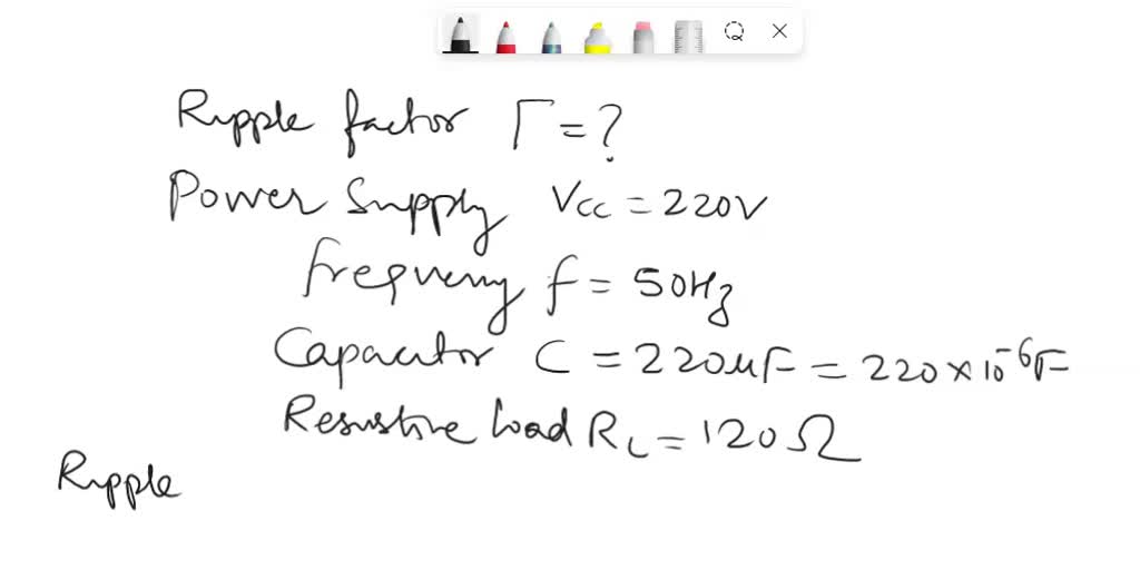 SOLVED: What is the ripple factor if a power supply of 220 V,50 Hz is ...