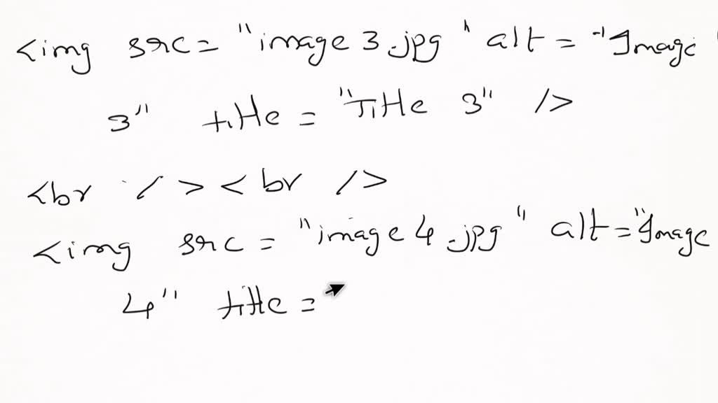 SOLVED: IV. HTML image exercises a. Display five different images. Skip ...