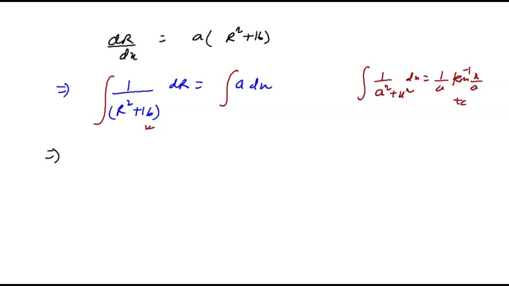 SOLVED: point) Solve the differential equation dR dx a(R2 + 16). Assume ...