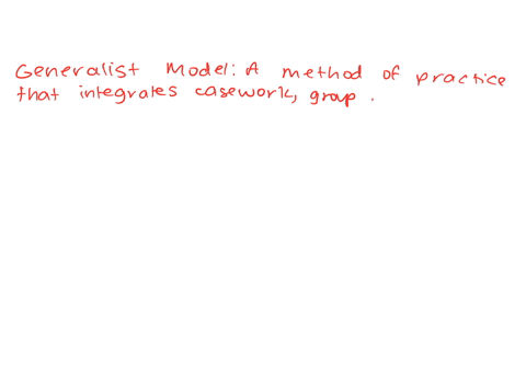 discuss why the generalist model became the operational model in social ...