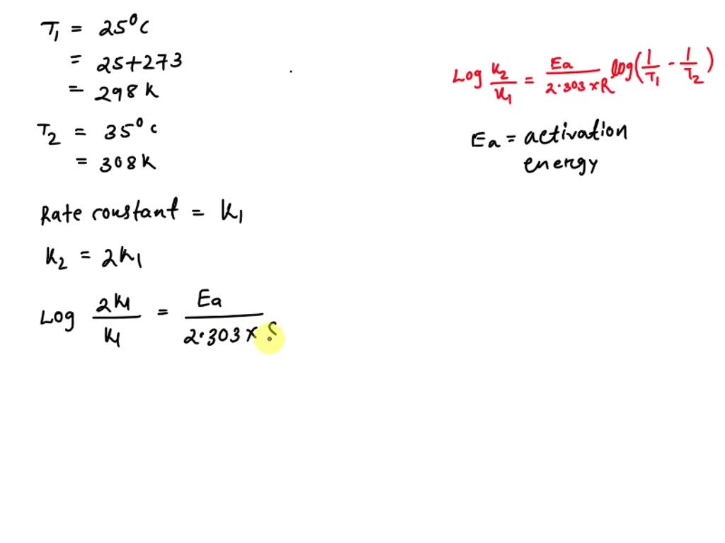 SOLVED: When temperature of a reaction is raised from 17c to 27c, the ...