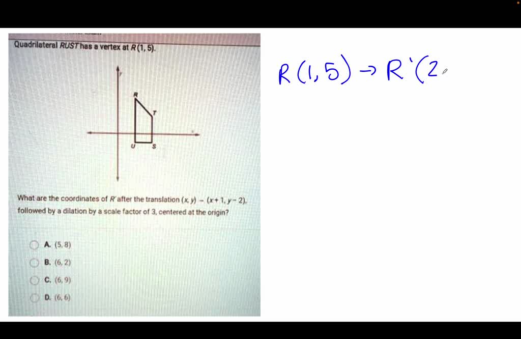 SOLVED: Quadrilateral RUST has a vertex at R (1,5). What are the ...