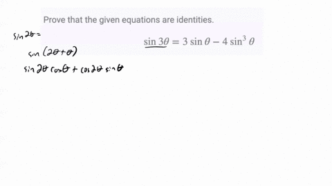 Prove that the given equations are identities. sin 3...