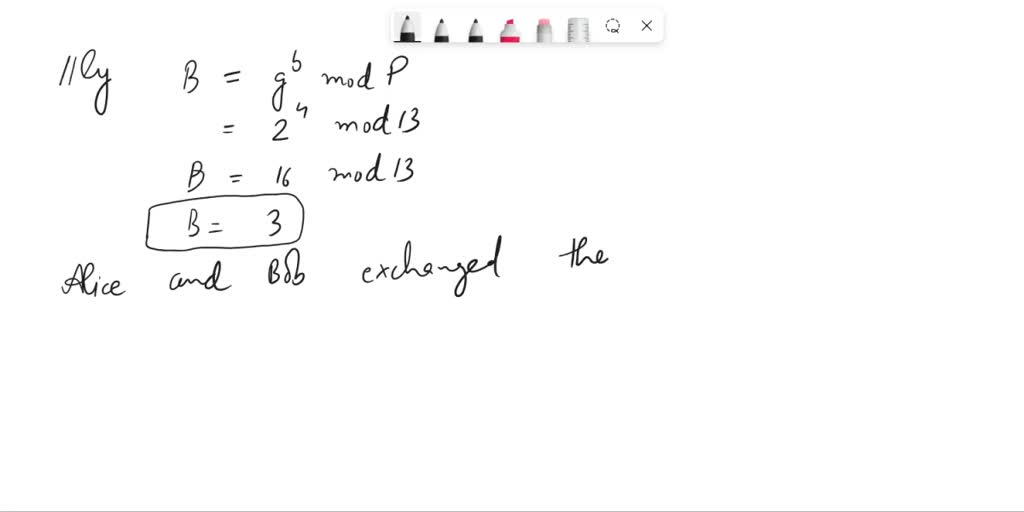 SOLVED: In the communication between Alice and Bob, the secret key will be calculated using the ...