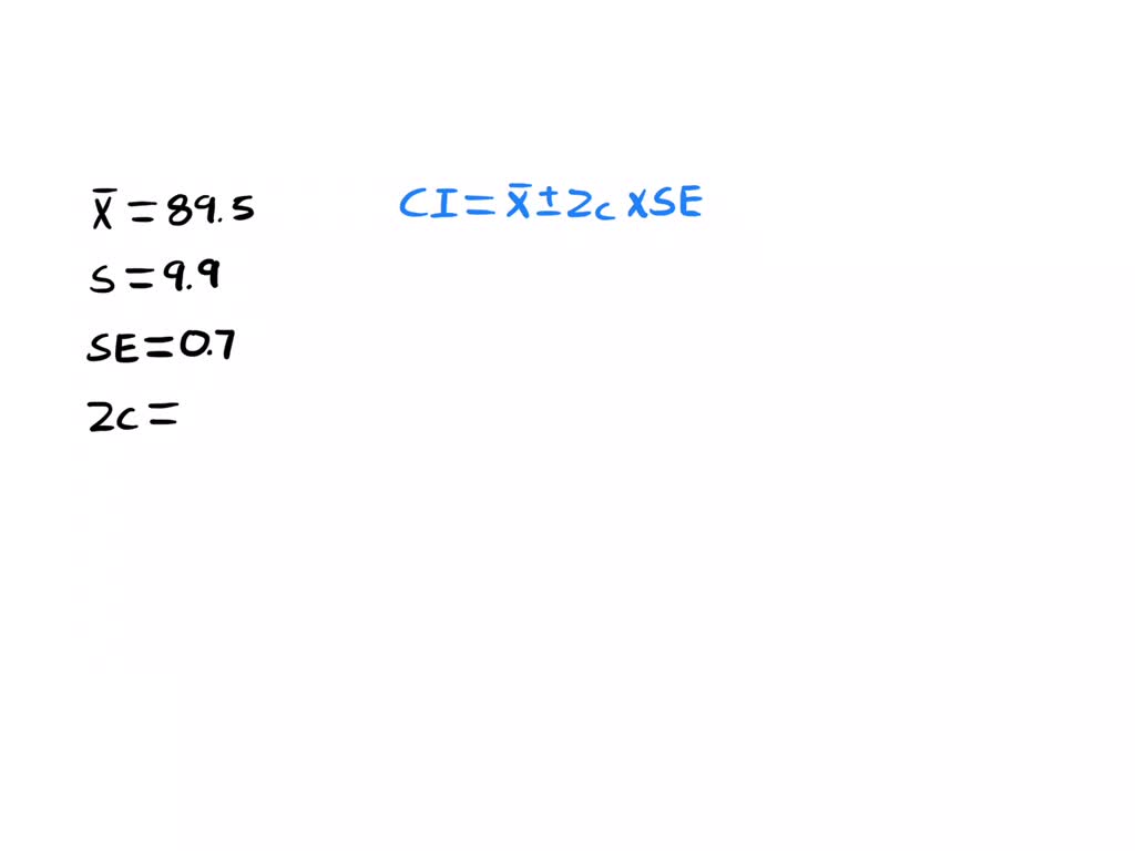 SOLVED: In descriptive statistics, this is parameter is defined as: mean +/- (2 * standard error ...