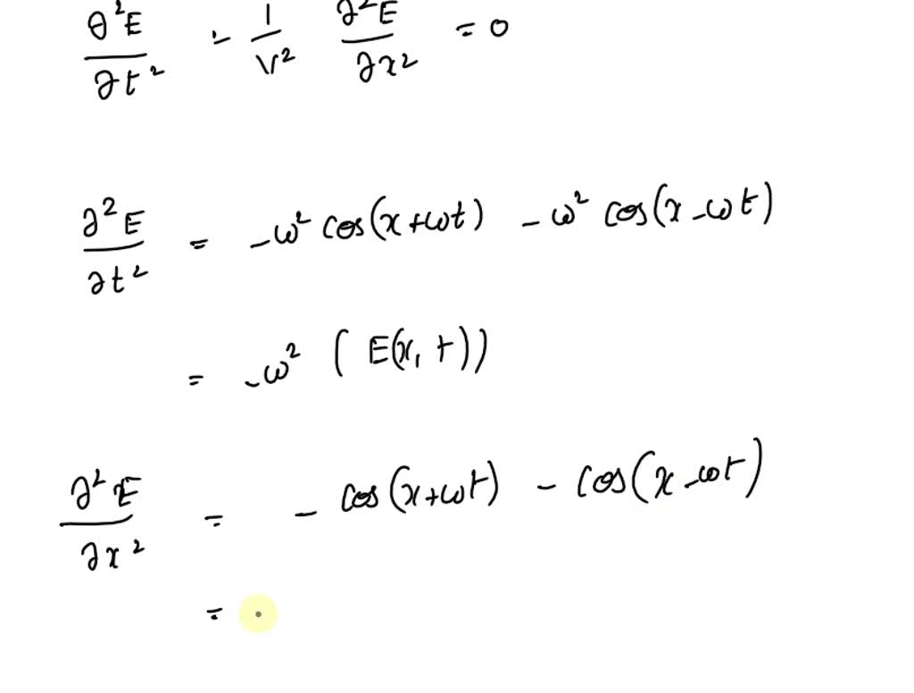 SOLVED: A) Show that E(x,t) = cos(x + wt) + cos(x - wt) satisfies the ...