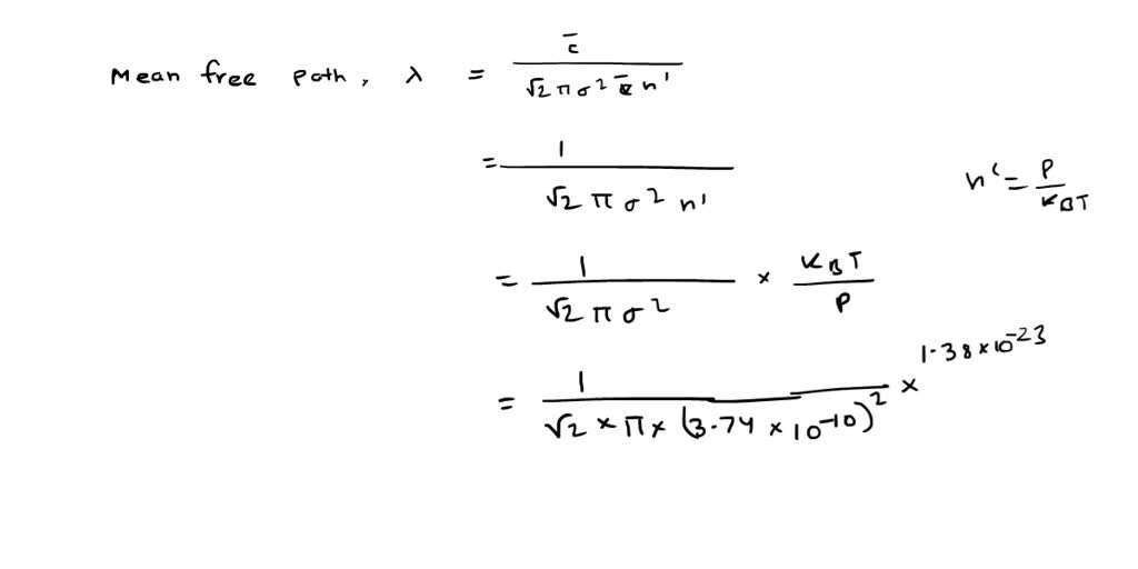 SOLVED: The collision diameter of N2 is 3.74 x 10^-10 m at 298.15 K and 101.325 kPa. Its average ...