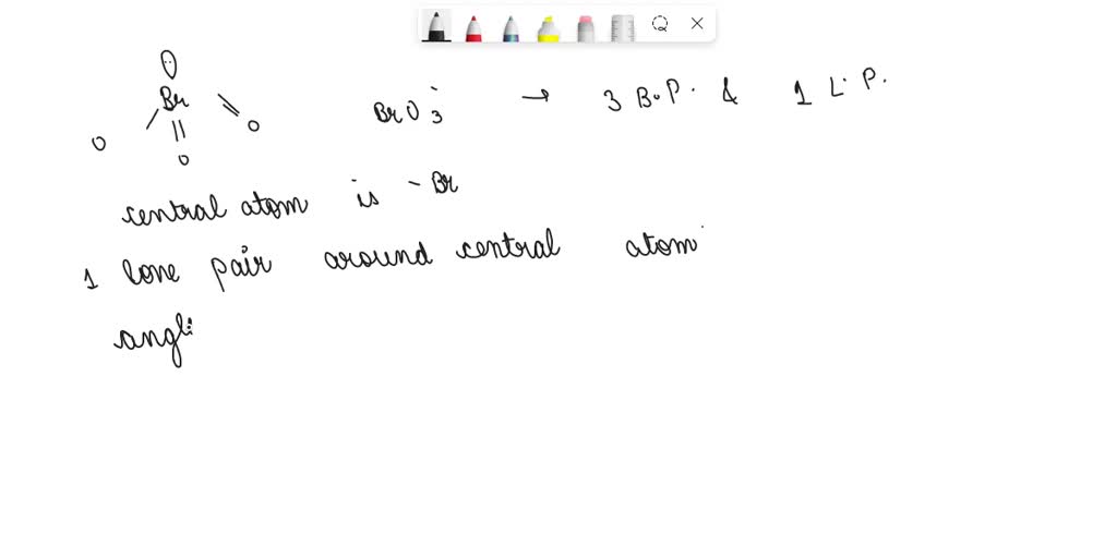 SOLVED: Consider the bromate BrOâ‚ƒ anion. What is the central atom ...