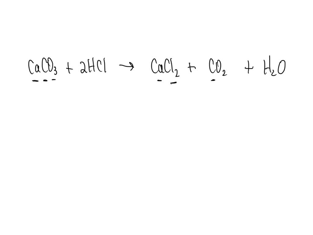 SOLVED: balance the equation CaCO3+HCl>CaCl2+CO2+H2O