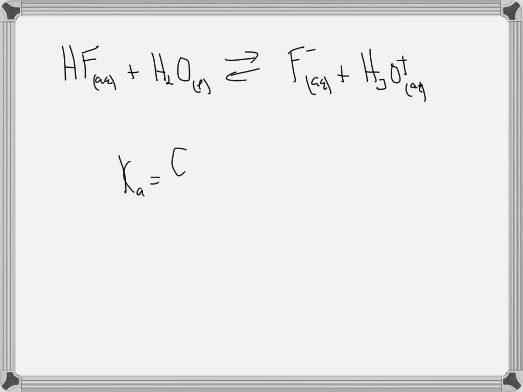 SOLVED: Hydrofluoric acid, HF, is a weak acid. Which of the following ...