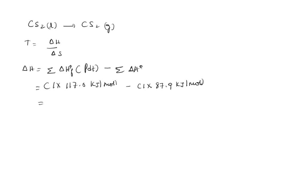 SOLVED: Calculate the boiling point (in Â°C) of carbon disulfide (CS2 ...