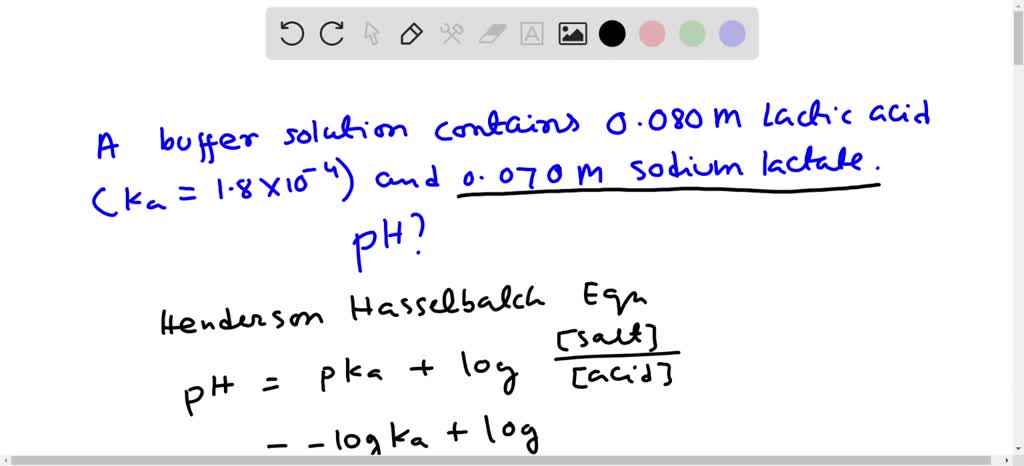 SOLVED: A buffer is solution is 0.070M in lactic acid (ka = 1.8×10^-5 ...