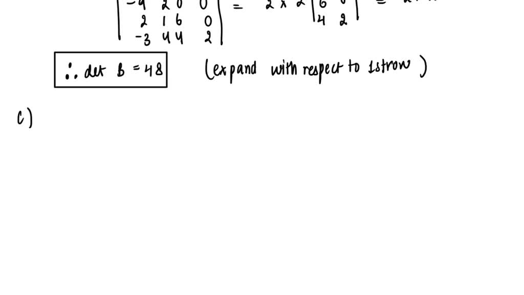 SOLVED: 4. Find the given determinant. Show all work. Clearly indicate ...