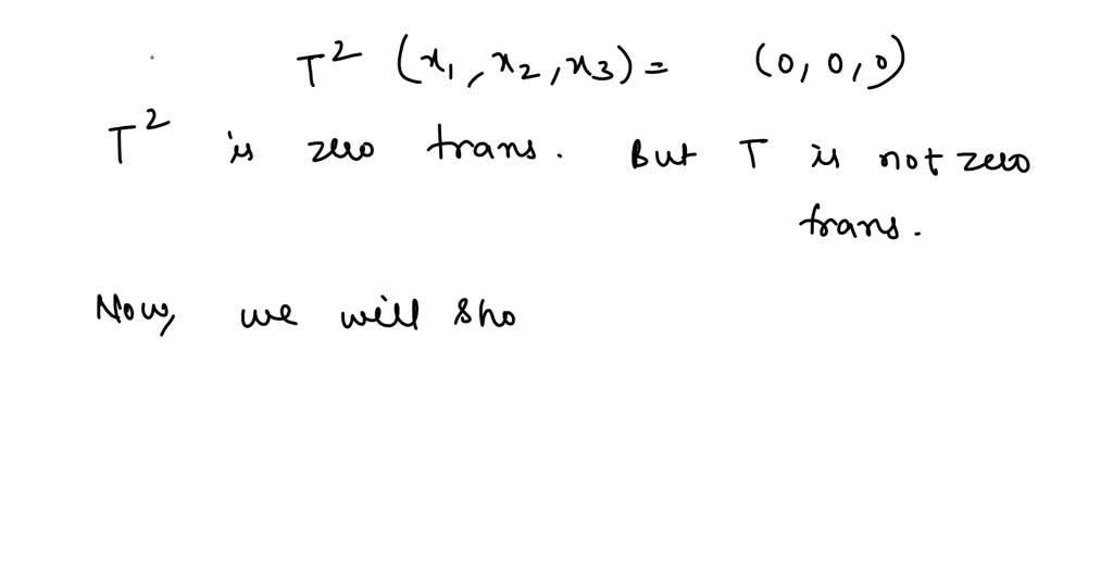 Solved A Linear Transformation T Rn Rm Always Maps The Origin Of Rn