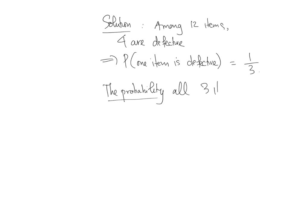 SOLVED: 3% of a given lot of manufactured parts are defective. What is ...