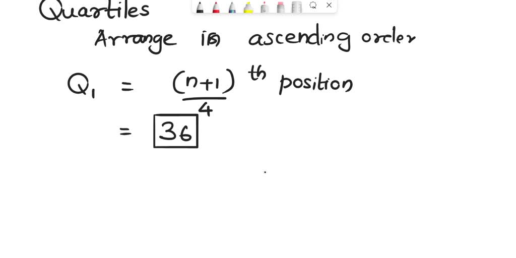 SOLVED: Find the quartiles, interquartile range, deciles, 12th ...