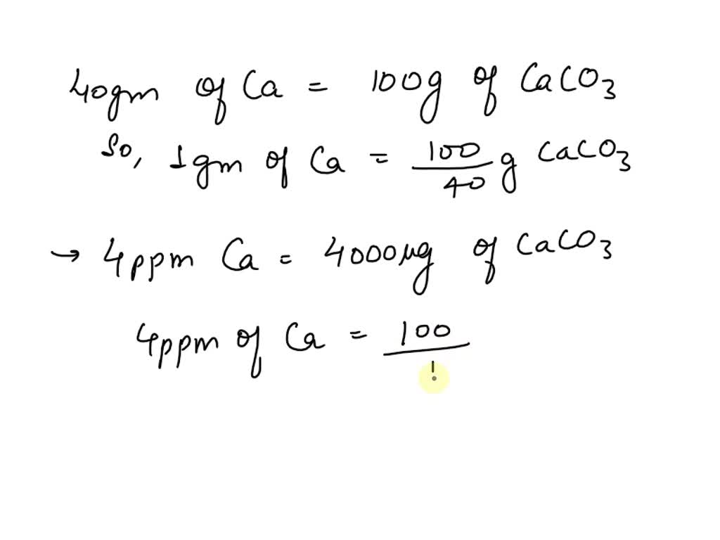 SOLVED: 4. A reference material is required to be prepared with 4 ppm calcium. The amount of ...
