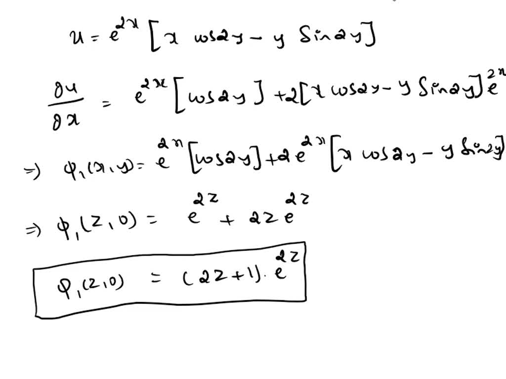 SOLVED: Find an analytic function f such that Re f(x + iy) = e^(2x)(x ... SOLVED: Find an analytic function f such that Re f(x + iy) = e^(2x)(x ...