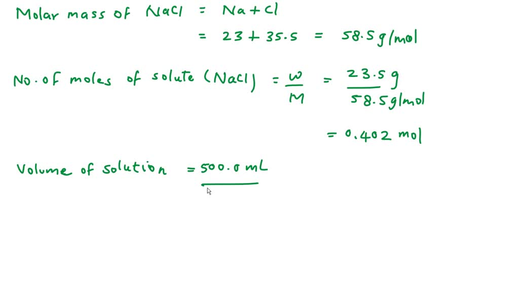A 23.5 g sample of NaCl was placed in a 500.0 mL volumetric flask, which was filled to the mark ...