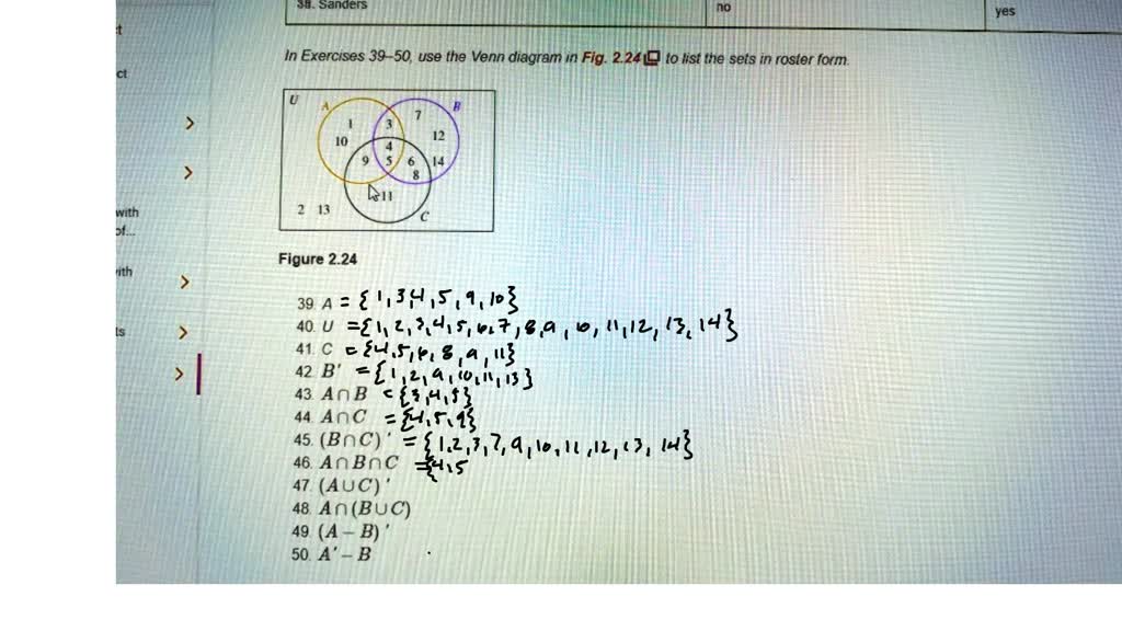 SOLVED: Sanders Exercises 39-50: Use the Venn diagram in Figure 2.24 to ...