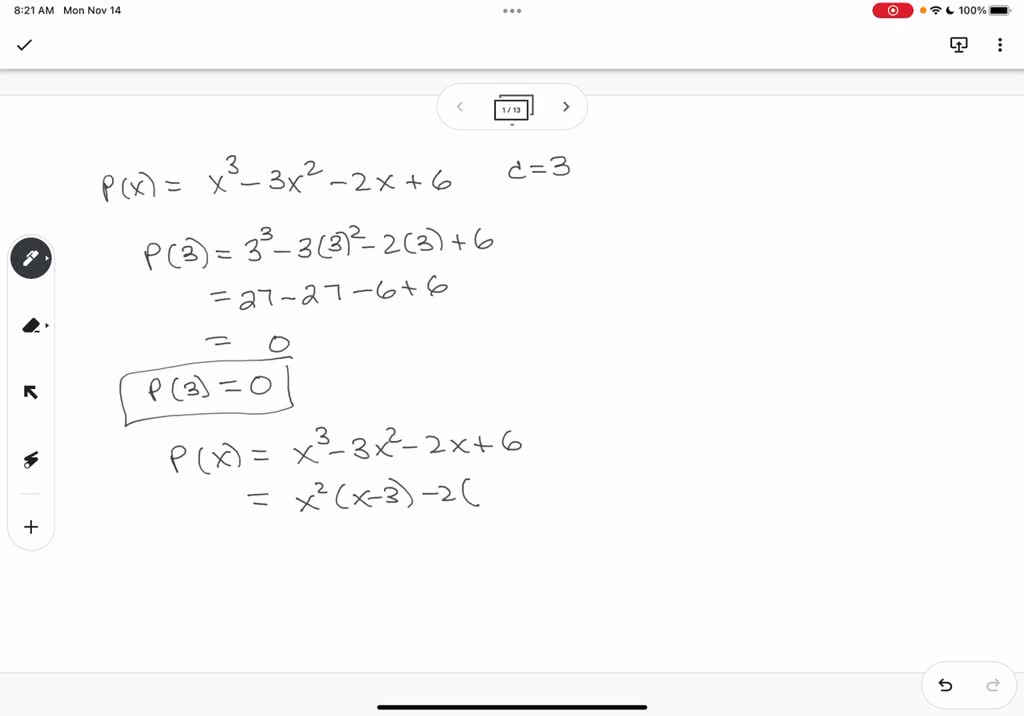 SOLVED: Consider the following P(x) = x3 3x2 2x + 6, c = 3 Show that the given value of € is a ...