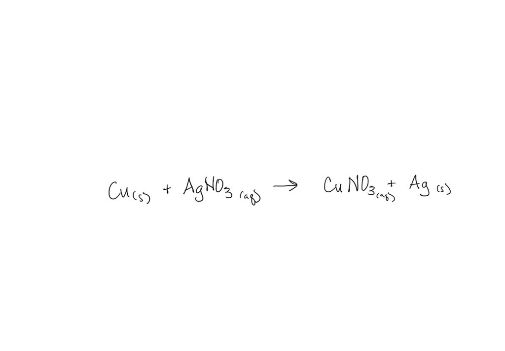 SOLVED: balanced chemical equation for Cu(s) + AgNO3 (aq)
