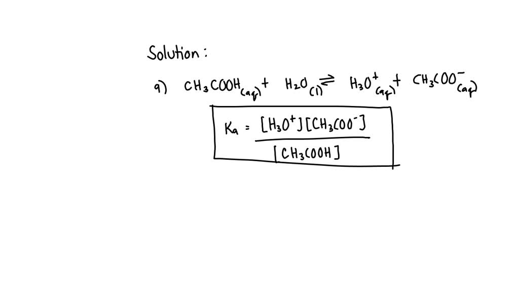 SOLVED: a. Write the Ka expression for an aqueous solution of acetic ...