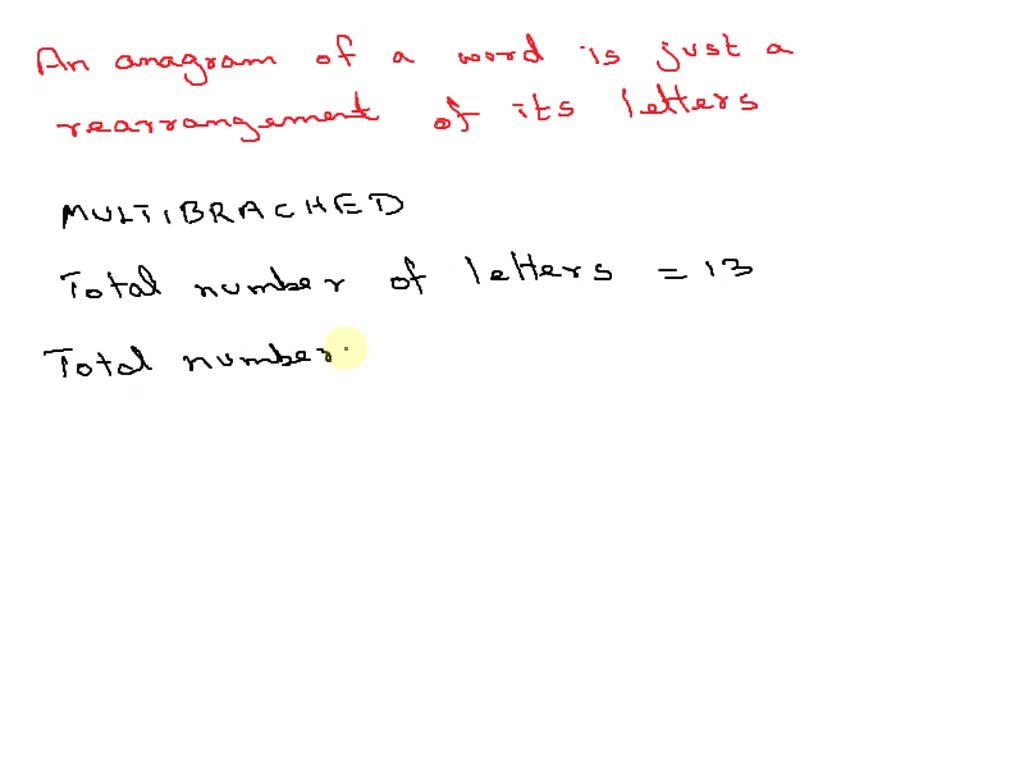 SOLVED: (1 point) An anagram of a word is just = rearrangement of its ...