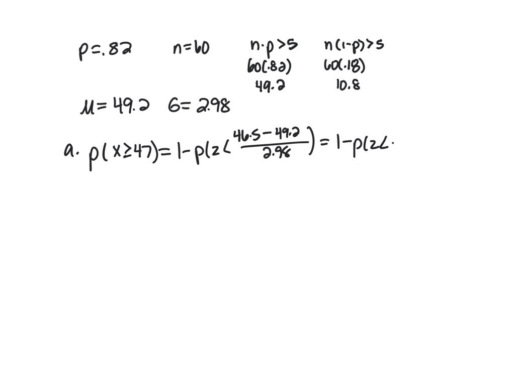 SOLVED: In the following problem, check that it is appropriate to use the normal approximation ...