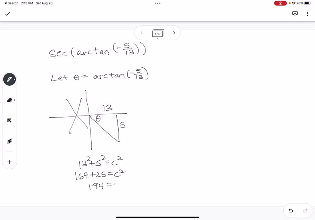SOLVED: 1. Give the EXACT value (NQ decimals) of csc (arctan Show the right triangle You use for ...