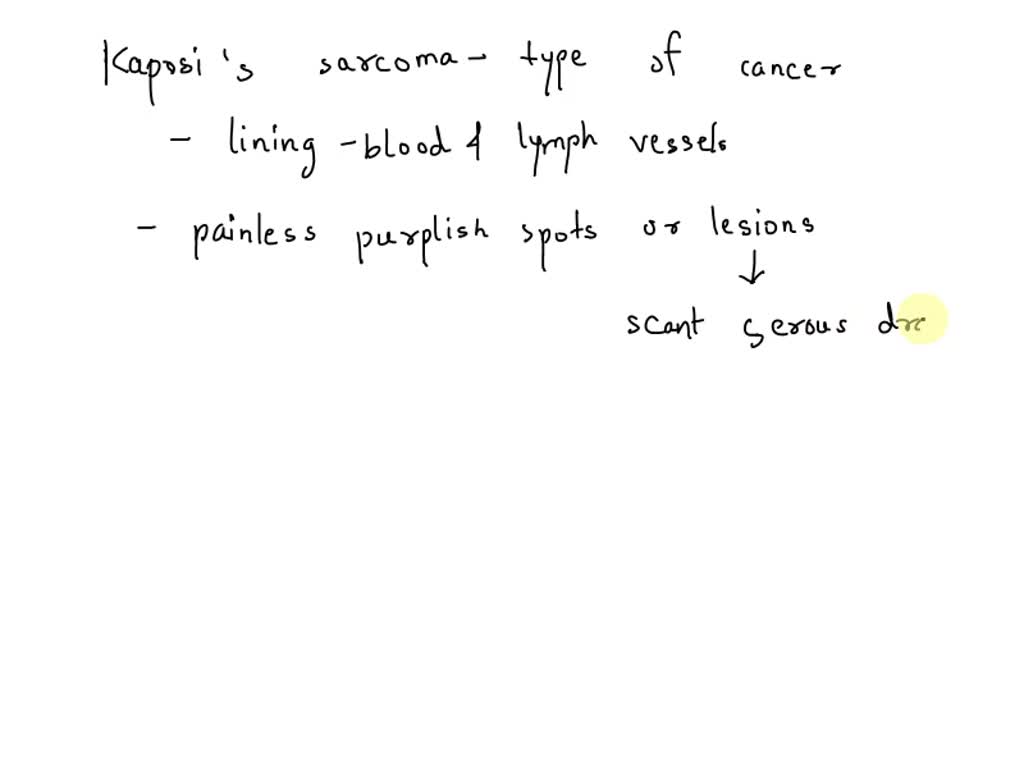 SOLVED: A nurse is caring for a client diagnosed with kaposi's sarcoma ...