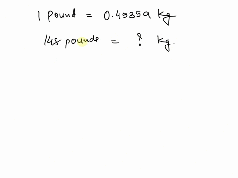 SOLVED: If 50 Lb Kg, What Is (15/8)y Pounds In Kilograms?, 56% OFF