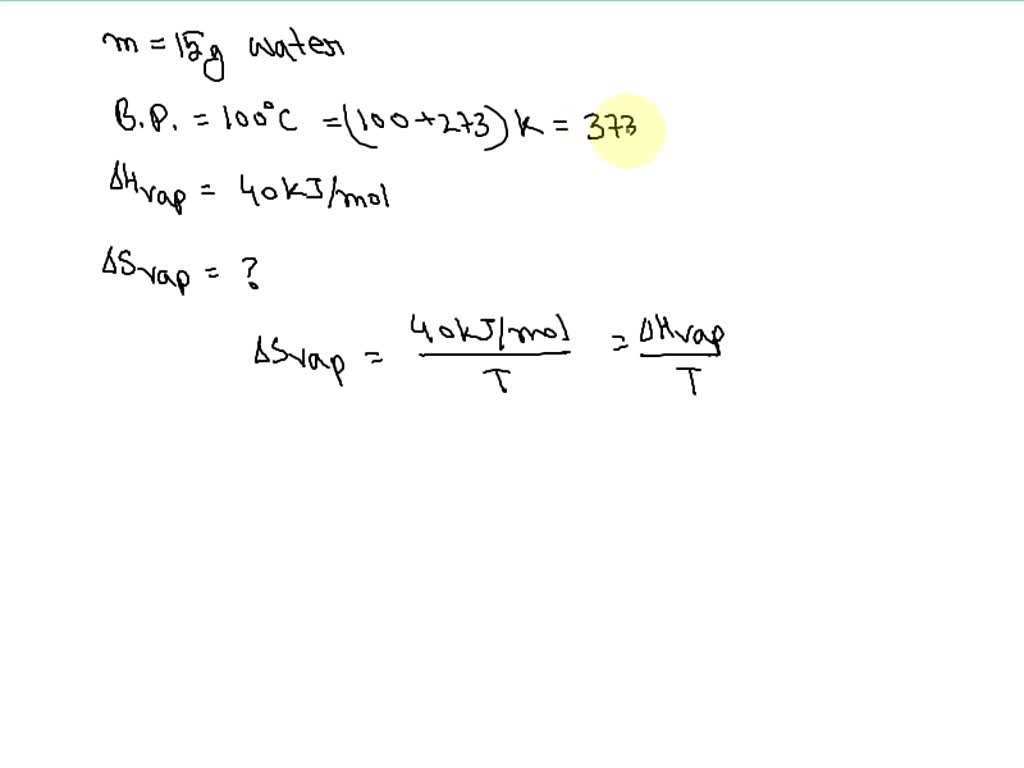 SOLVED: Calculate the change in entropy that occurs in the system when ...